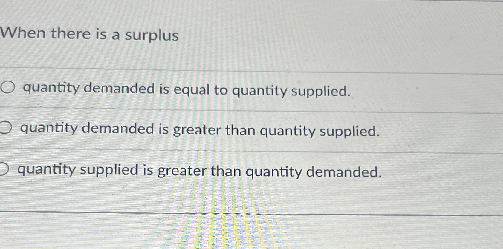 Solved When there is a surplusquantity demanded is equal to | Chegg.com
