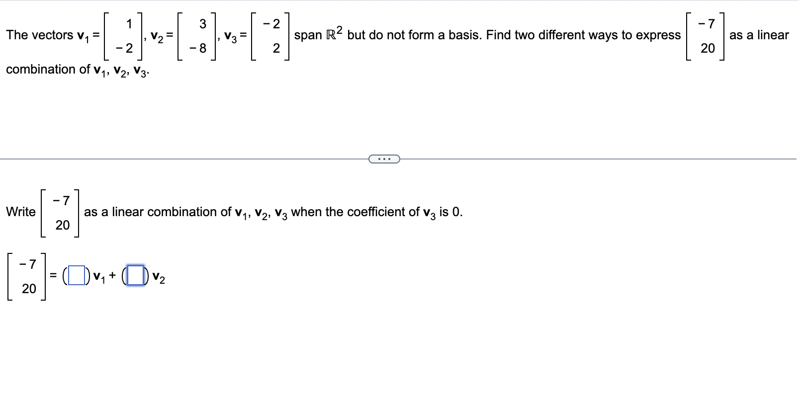 Solved Write [-720] ﻿as a linear combination of v1,v2,v3 | Chegg.com