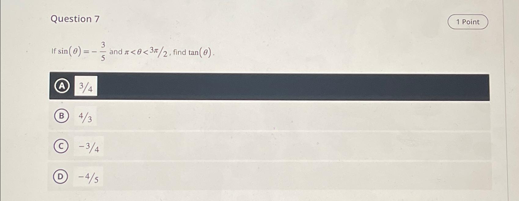 Solved Question 71 ﻿Pointf sin(θ)=-35 ﻿and π