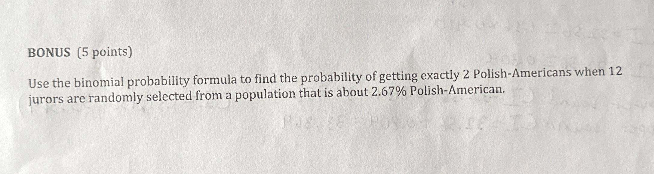Solved BONUS ( 5 ﻿points)Use the binomial probability | Chegg.com