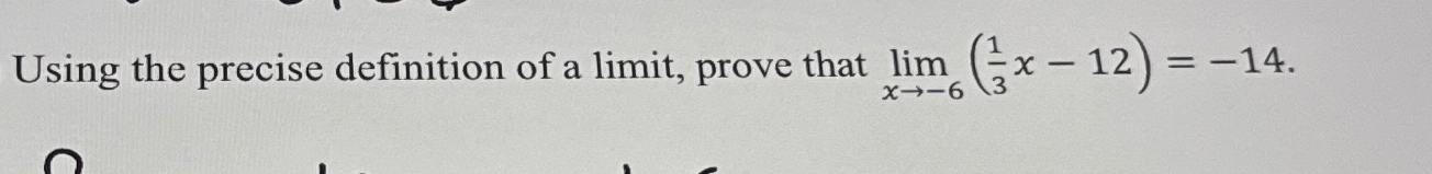 Solved Using The Precise Definition Of A Limit ﻿prove That