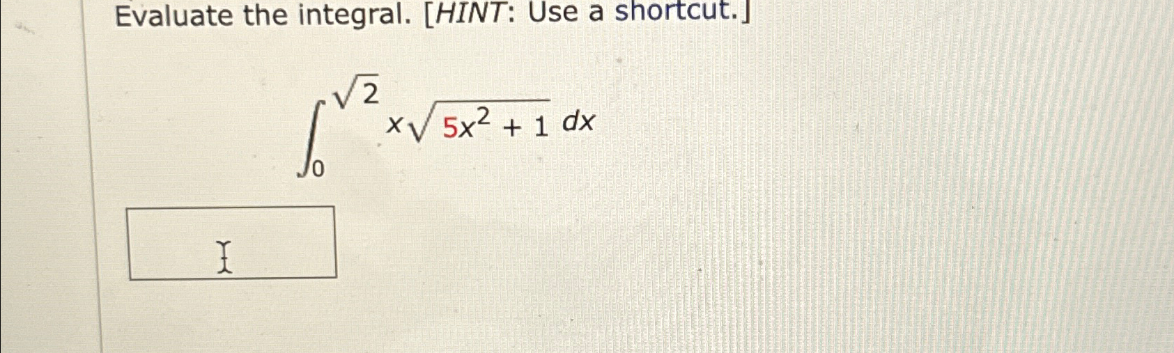 Solved Evaluate the integral. [HINT: Use a | Chegg.com