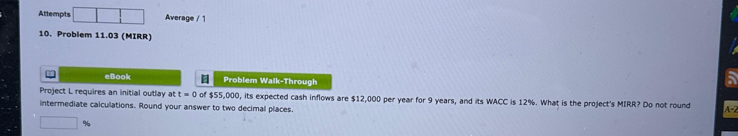 Solved Attempts Average / 110. ﻿Problem 11.03 (MIRR) | Chegg.com