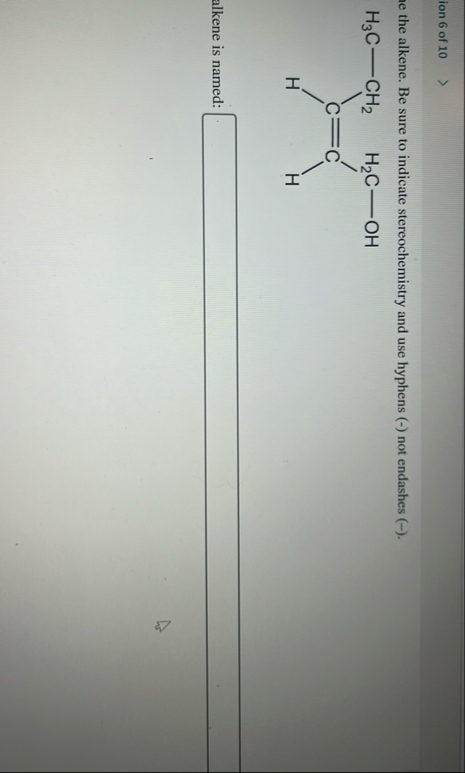 Solved ion 6 ﻿of 10te the alkene. Be sure to indicate | Chegg.com