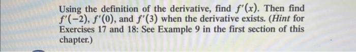 Solved Using the definition of the derivative, find f′(x). | Chegg.com