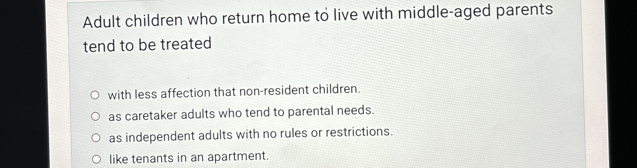 Solved Adult children who return home to live with | Chegg.com