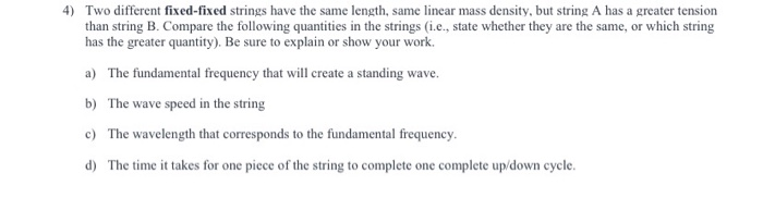 Solved 4) Two different fixed-fixed strings have the same | Chegg.com