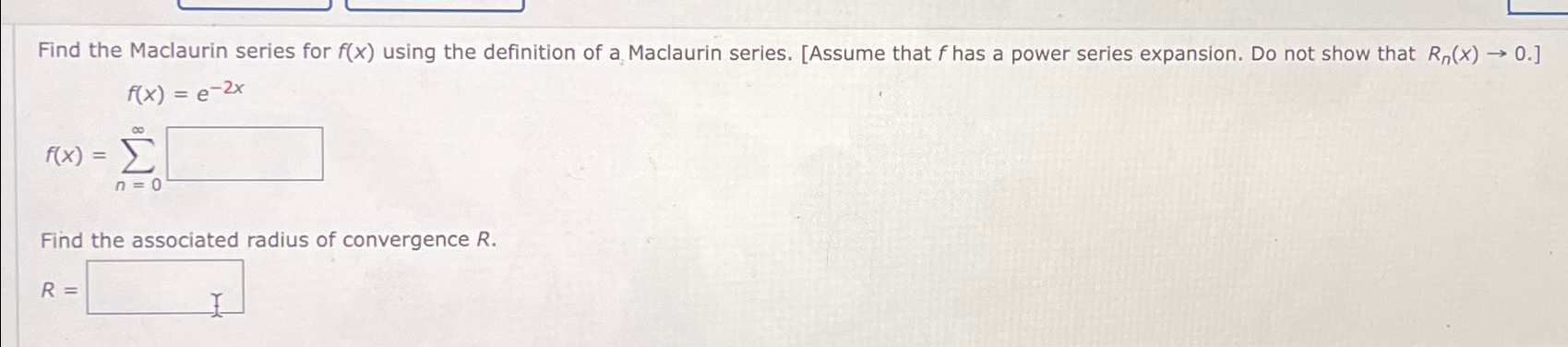 Solved Find the Maclaurin series for f(x) ﻿using the | Chegg.com