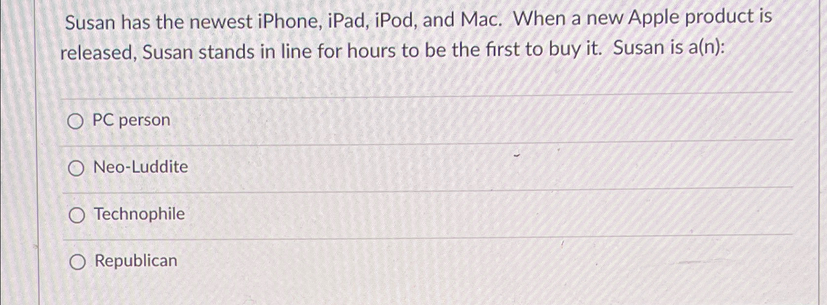 Solved Susan has the newest iPhone, iPad, iPod, and Mac. | Chegg.com