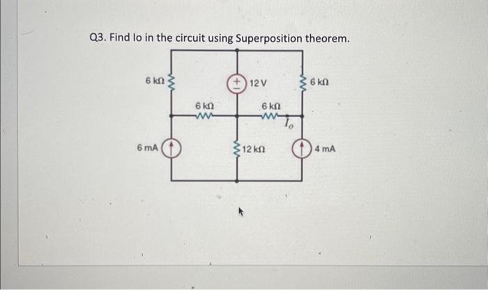 Solved Q3. Find lo in the circuit using Superposition | Chegg.com