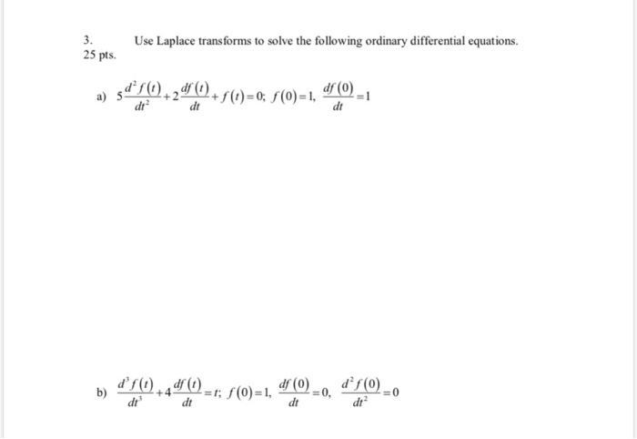 Solved Use Laplace transforms to solve the following | Chegg.com