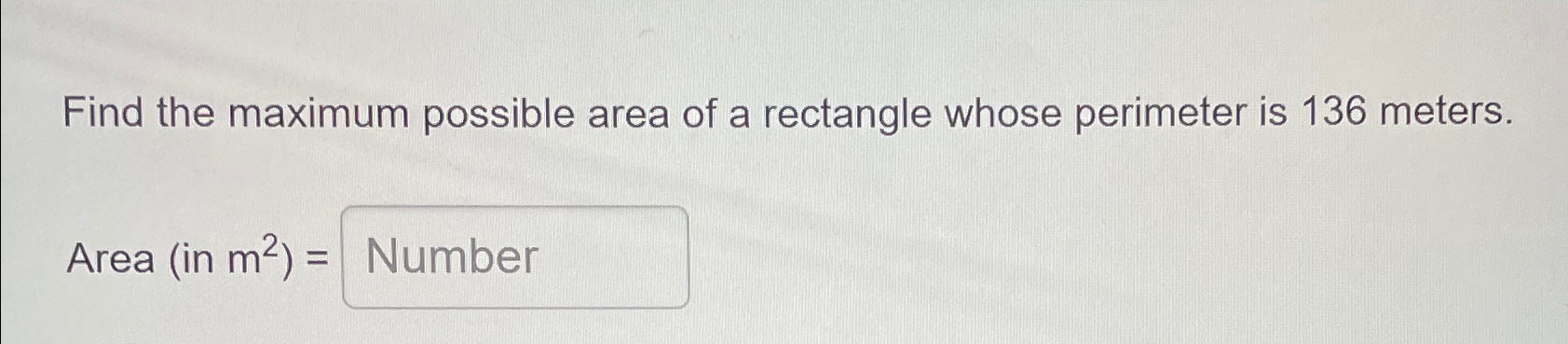 Solved Find the maximum possible area of a rectangle whose | Chegg.com