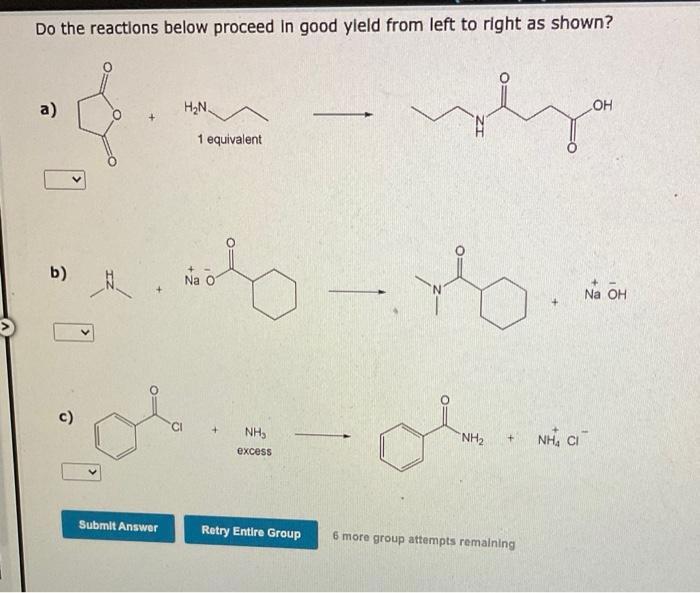 [Solved]: Do the reactions below proceed in good yleld from