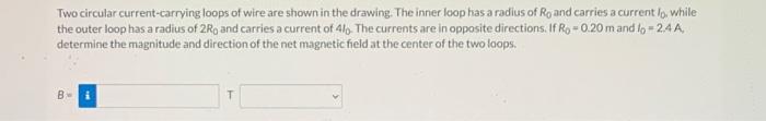 Solved Two circular current-carrying loops of wire are shown | Chegg.com
