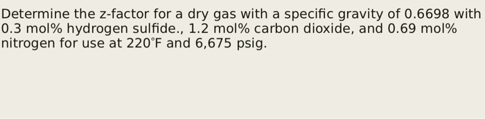 Solved Determine the z-factor for a dry gas with a specific | Chegg.com