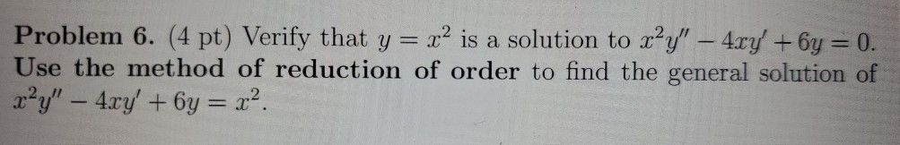 Solved Problem 6. (4 pt) Verify that y = x2 is a solution to | Chegg.com