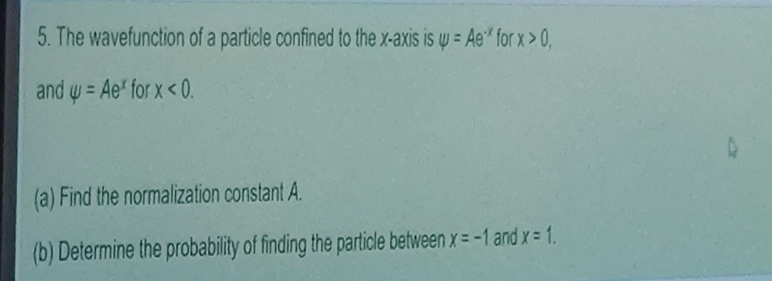 Solved 5. The wavefunction of a particle confined to the | Chegg.com