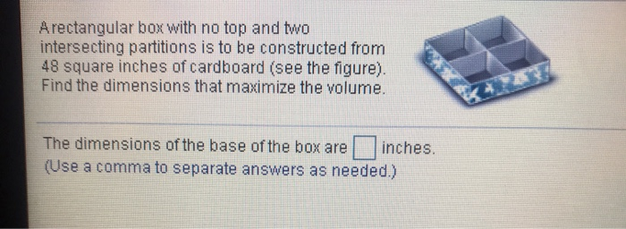 Solved Arectangular box with no top and two intersecting | Chegg.com