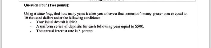 Solved Question Four (Two points): Using a while loop, find | Chegg.com