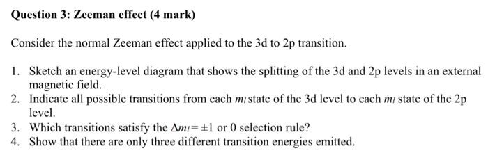Solved Question 3: Zeeman effect (4 mark) Consider the | Chegg.com