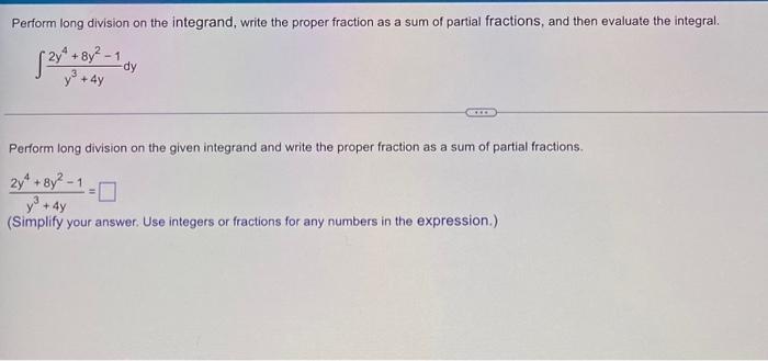 Solved Perform long division on the integrand, write the | Chegg.com
