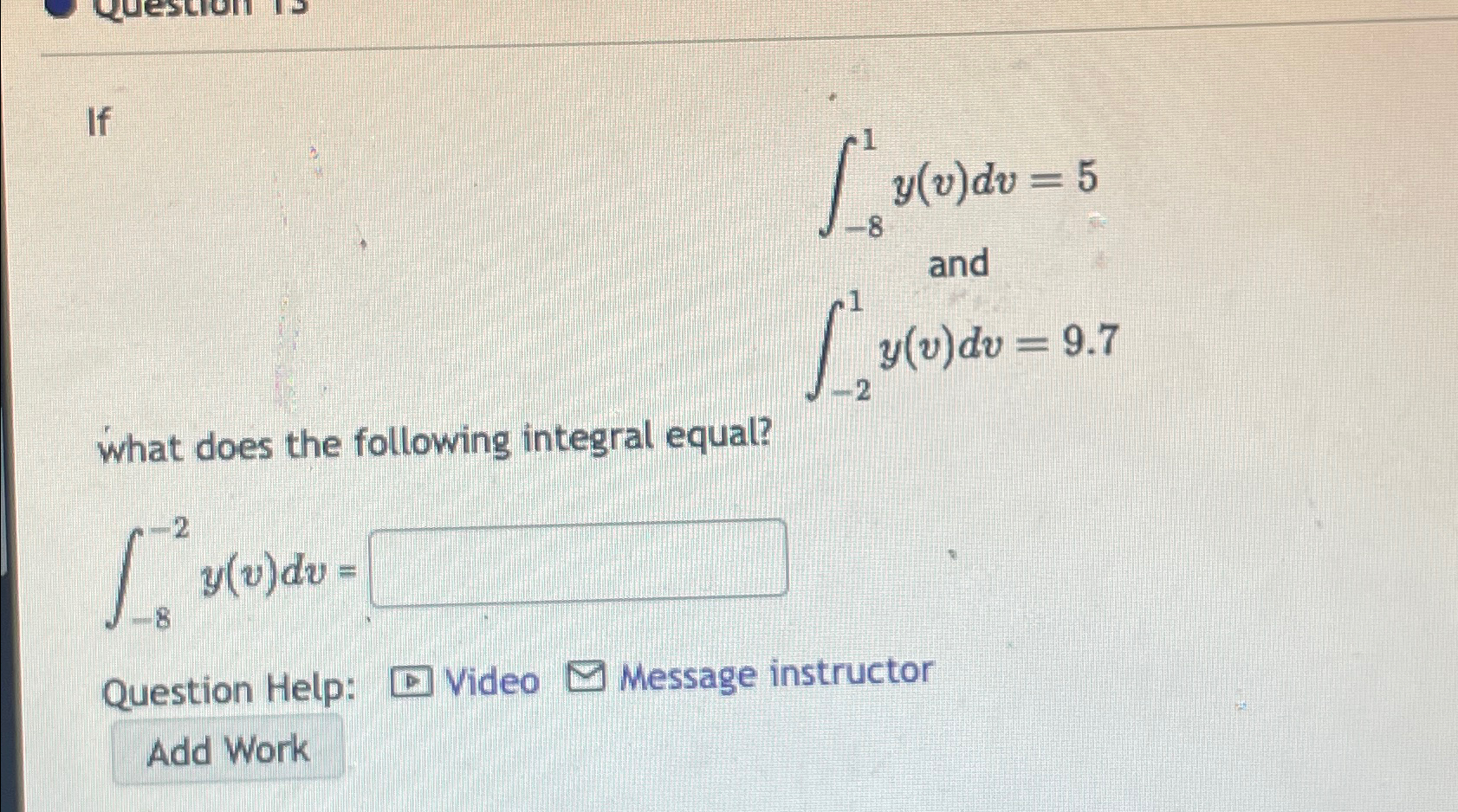 Solved If∫-81y(v)dv=5and∫-21y(v)dv=9.7what does the | Chegg.com