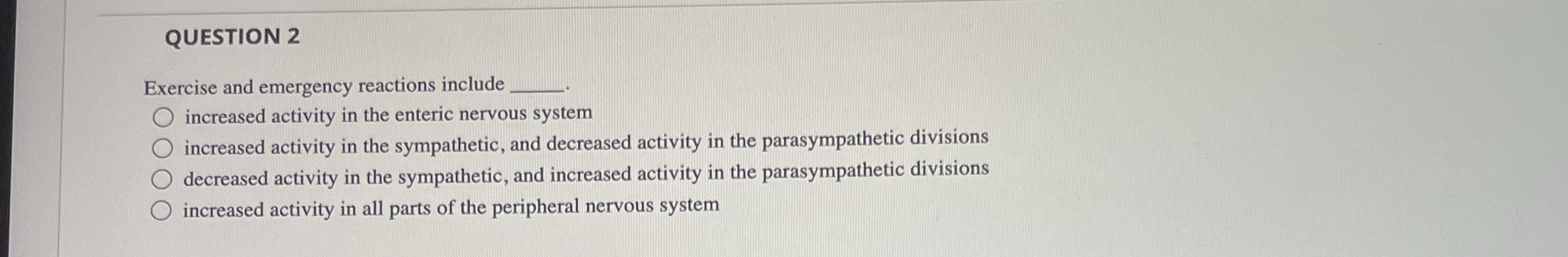 Solved QUESTION 2Exercise and emergency reactions include | Chegg.com