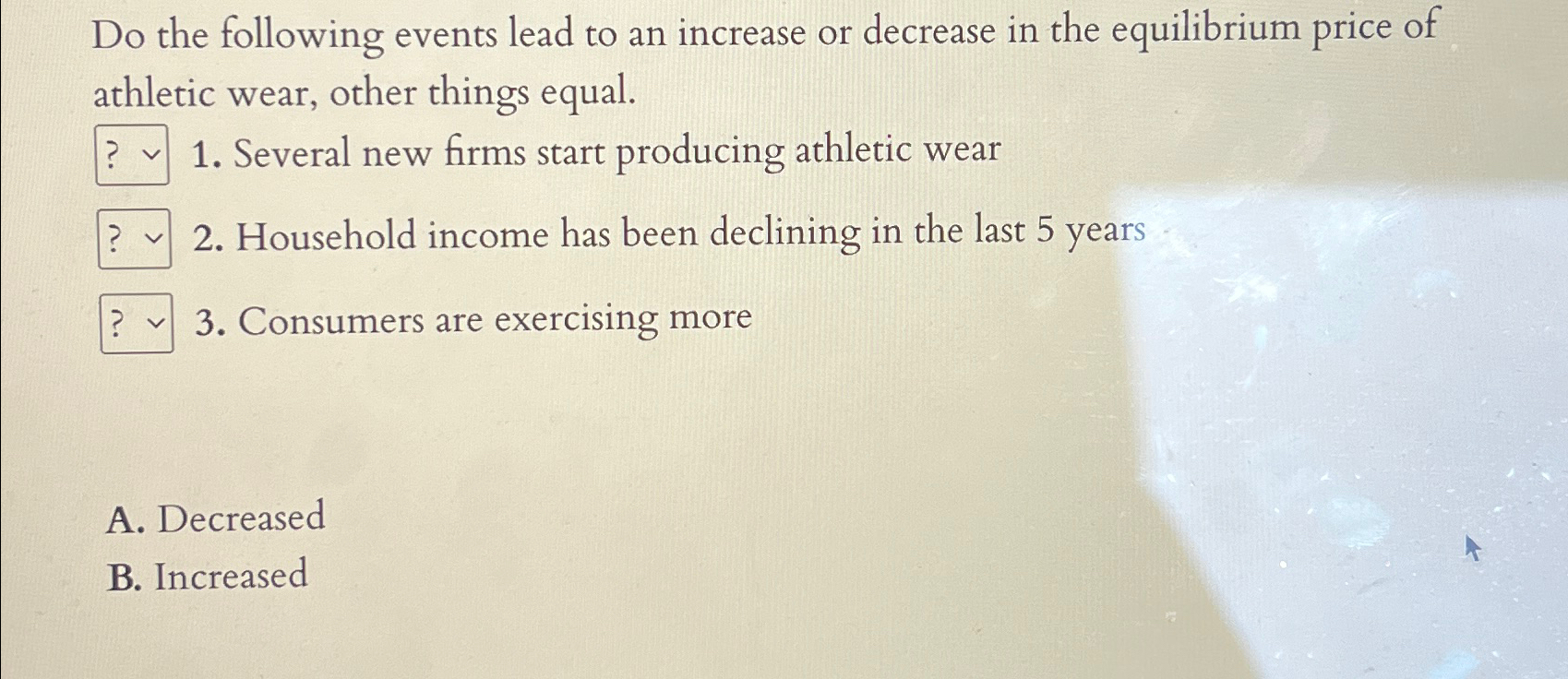 Solved Do the following events lead to an increase or | Chegg.com