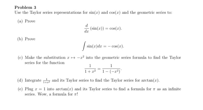 Solved Problem 3 Use the Taylor series representations for | Chegg.com
