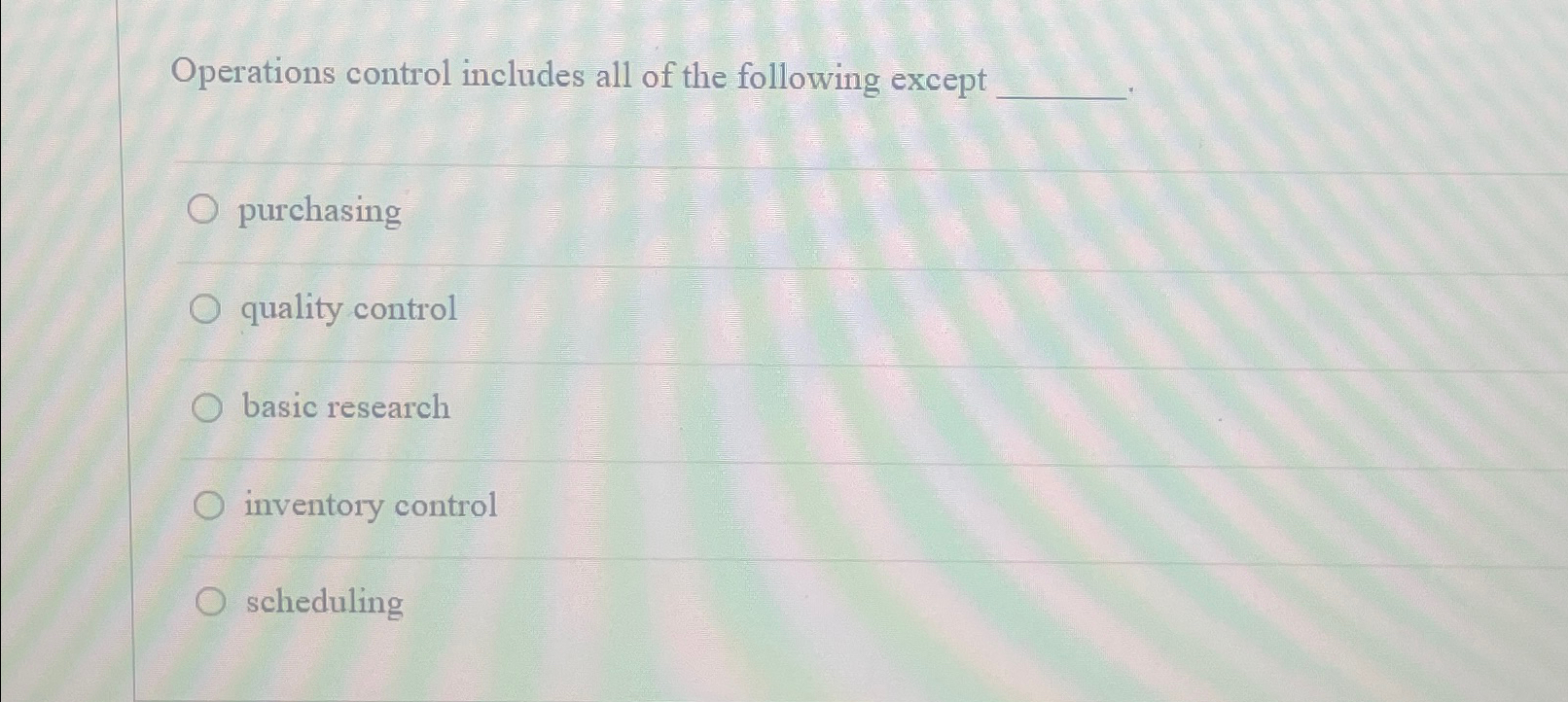 Solved Operations control includes all of the following | Chegg.com
