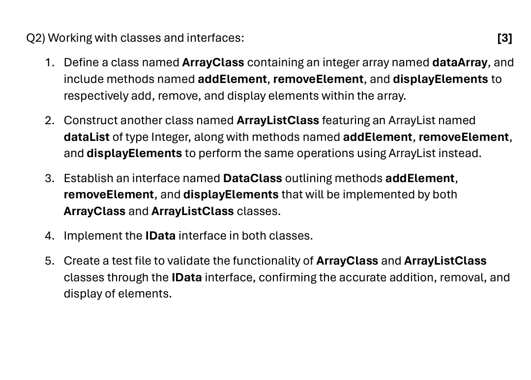 Solved Q2) ﻿Working with classes and interfaces:[3]Define a | Chegg.com
