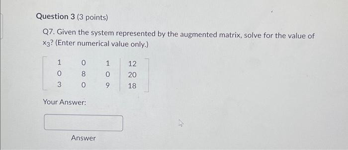 Solved Q7. Given the system represented by the augmented | Chegg.com