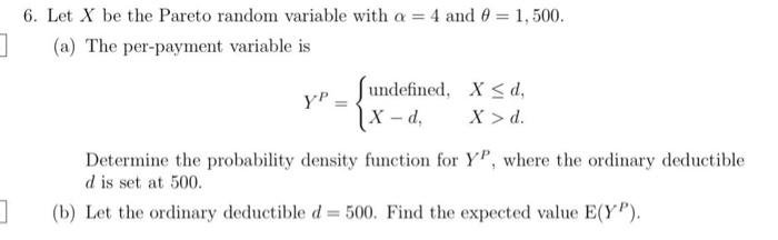 Solved ] 6. Let X be the Pareto random variable with a = 4 | Chegg.com