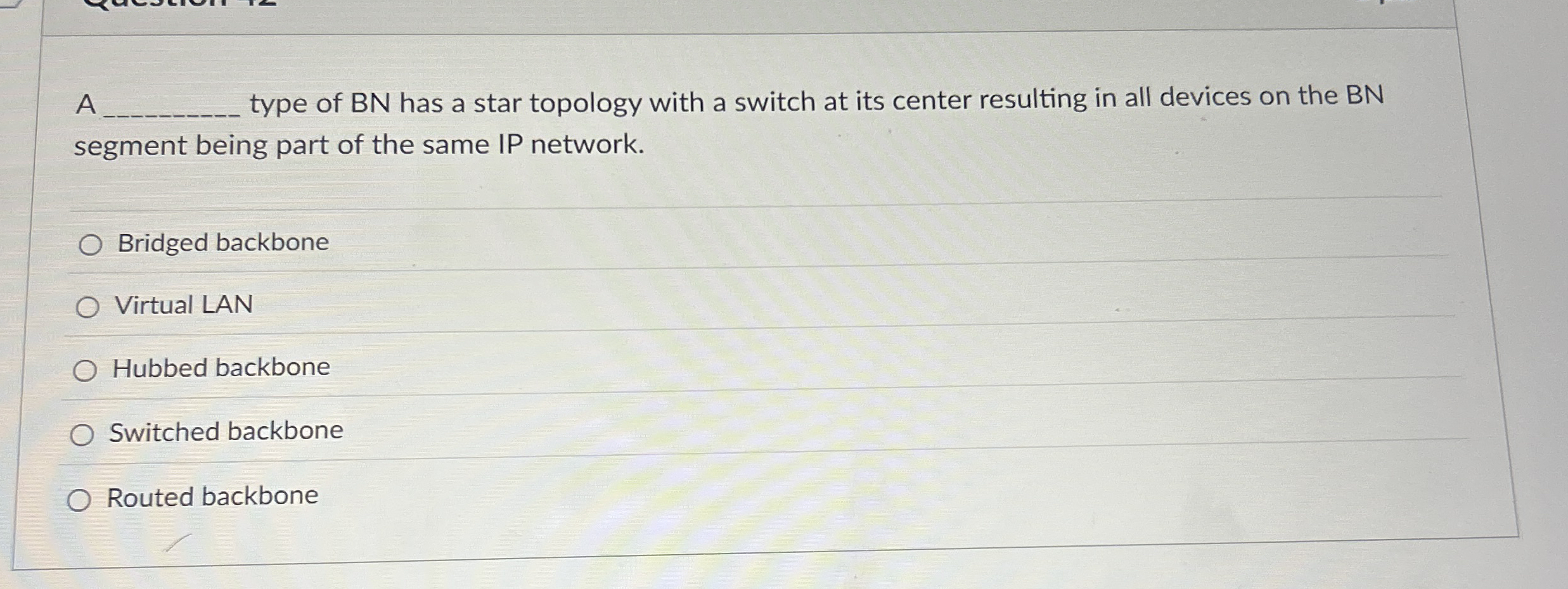 Solved A ﻿type of BN has a star topology with a switch at | Chegg.com