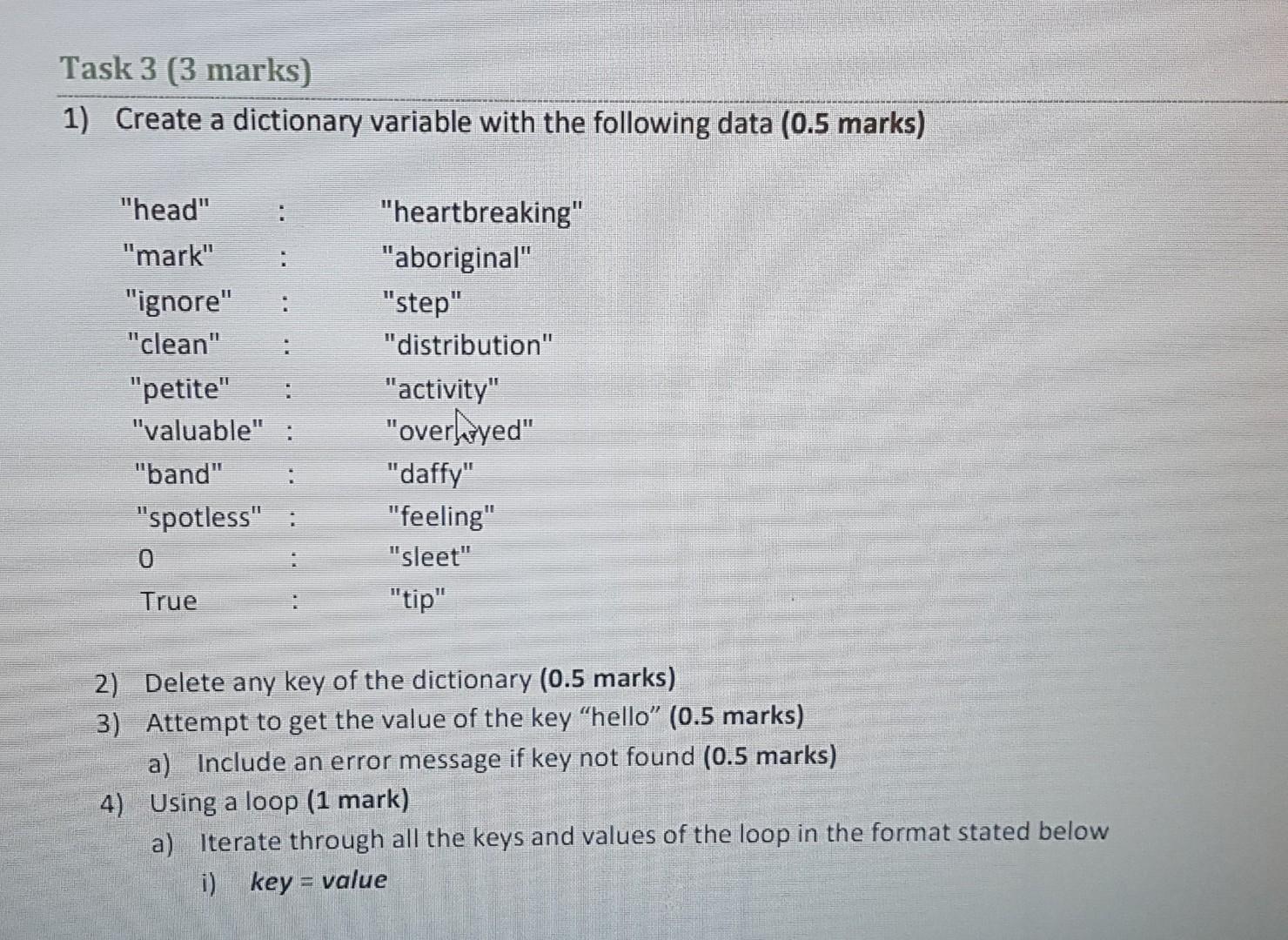 Solved Task 3 (3 marks) 1) Create a dictionary variable with | Chegg.com