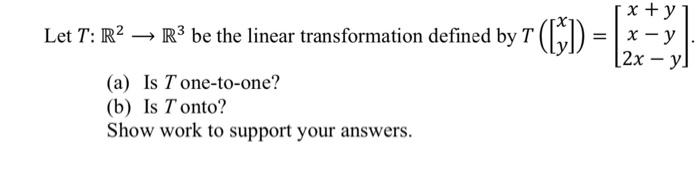 Solved Let T:R2→R3 be the linear transformation defined by | Chegg.com