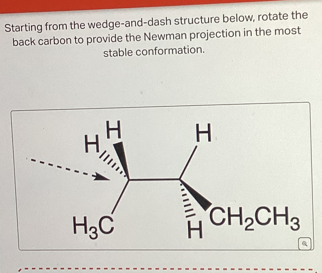 Solved Starting from the wedge-and-dash structure below, | Chegg.com