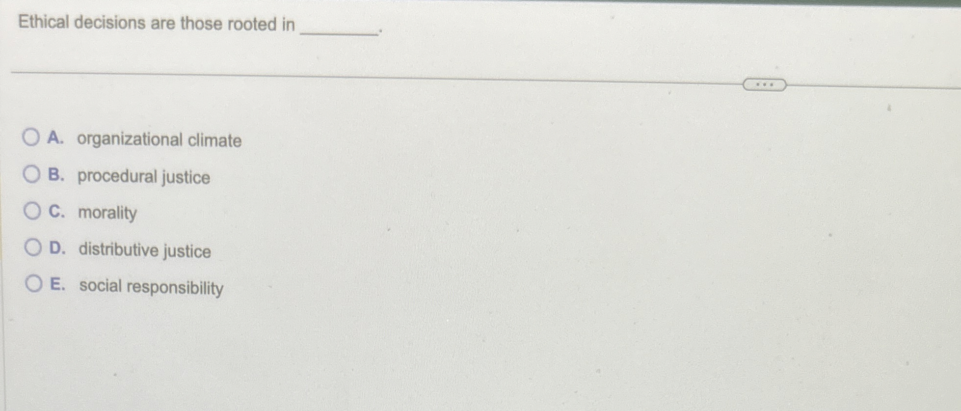 Solved Ethical decisions are those rooted in A. | Chegg.com