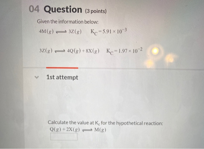 Solved KC= 5.91 x 10-3 KC= 1.97 x 10-2 calculate the value | Chegg.com Solved KC= 5.91 x 10-3 KC= 1.97 x 10-2 calculate the value | Chegg.com