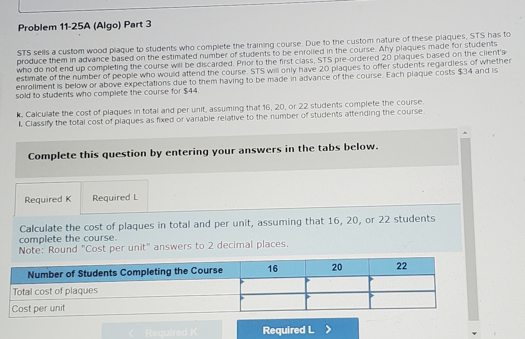 Solved Problem 11-25A (Algo) ﻿Part 3STS sells a custom wood | Chegg.com