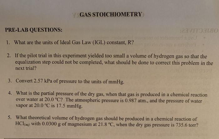 Solved GAS STOICHIOMETRY PRE-LAB QUESTIONS: 1. What are the | Chegg.com