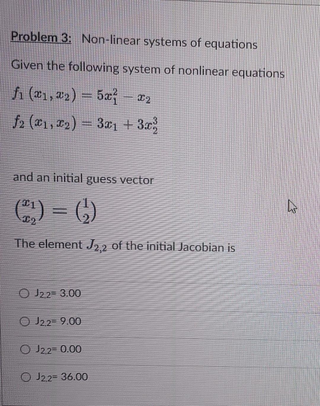 Solved Problem 3. Non-linear systems of equations Given the | Chegg.com