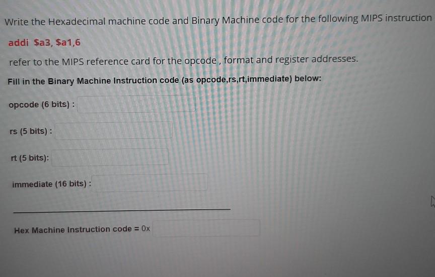 Solved Write the Hexadecimal machine code and Binary Machine | Chegg.com Solved Write the Hexadecimal machine code and Binary Machine | Chegg.com
