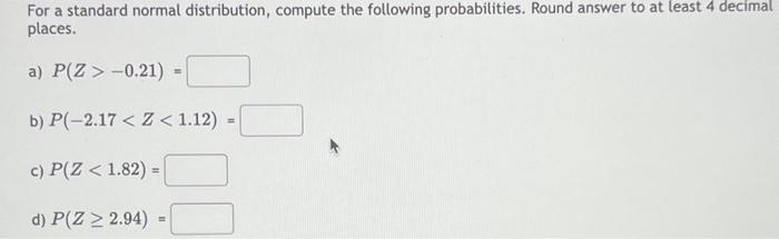 Solved For a standard normal distribution, compute the | Chegg.com