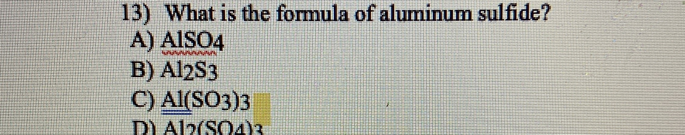 Solved What is the formula of aluminum | Chegg.com