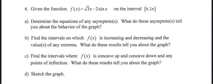 Solved 6. Given the function f(x)=3x−2sinx on the interval | Chegg.com