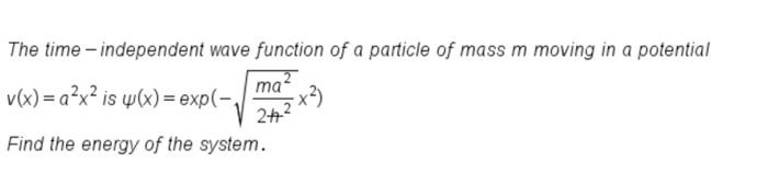 Solved The time - independent wave function of a particle of | Chegg.com