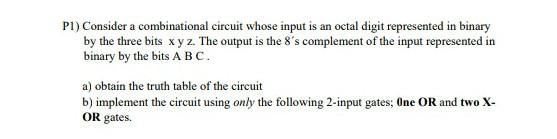Solved P1) Consider a combinational circuit whose input is | Chegg.com