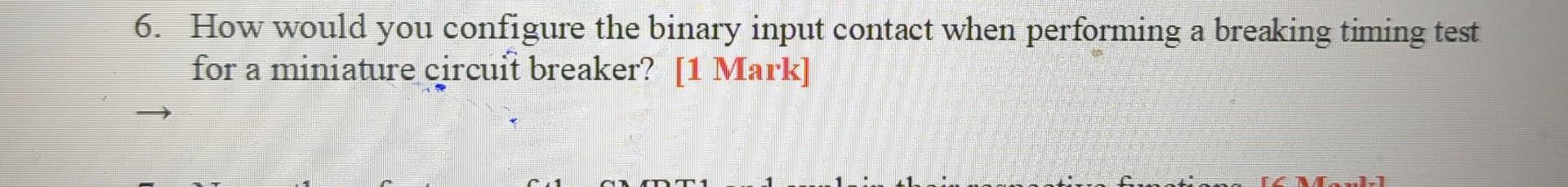 Solved 6. How would you configure the binary input contact | Chegg.com