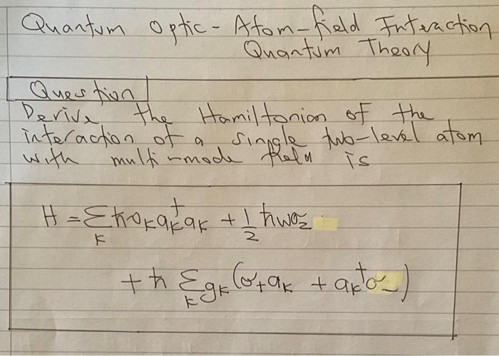 Solved Quantum optic-Atom-field Futeraction Quantum Theory | Chegg.com